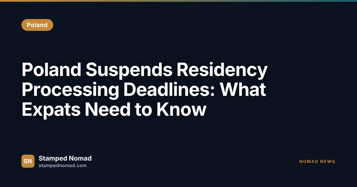 Poland Suspends Residency Processing Deadlines: What Expats Need to ...